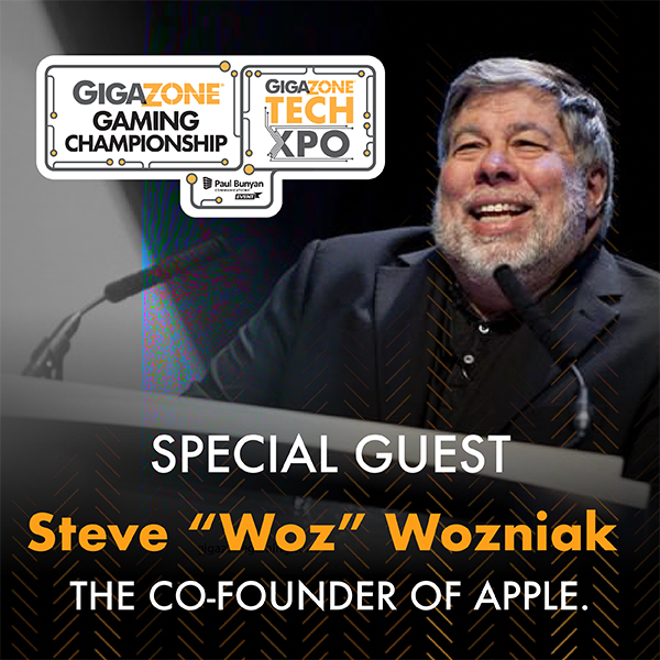 GigaZone Gaming Championship & TechXpo with Special Guest Steve “Woz ...